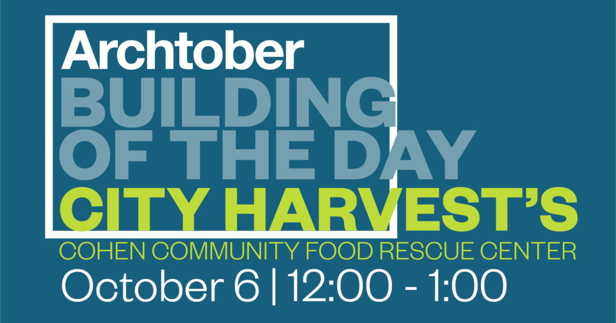 Archtober Building of the Day Tour: City Harvest's Cohen… - ennead