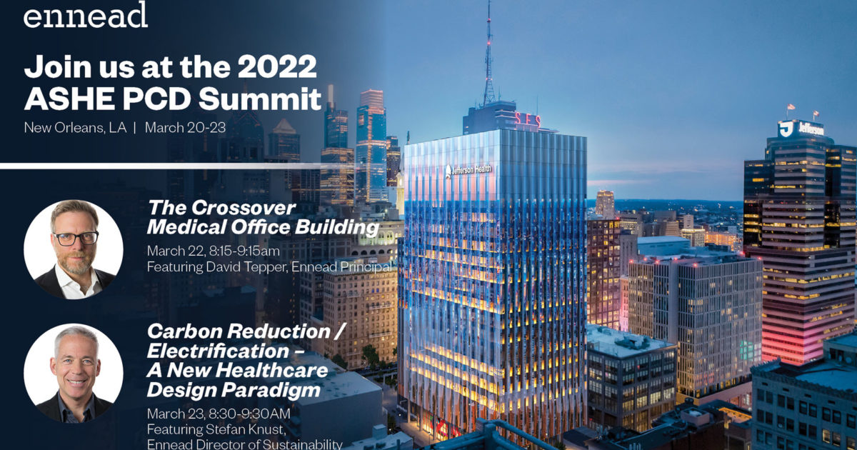 Join Ennead at the 2022 ASHE PDC Summit - ennead
